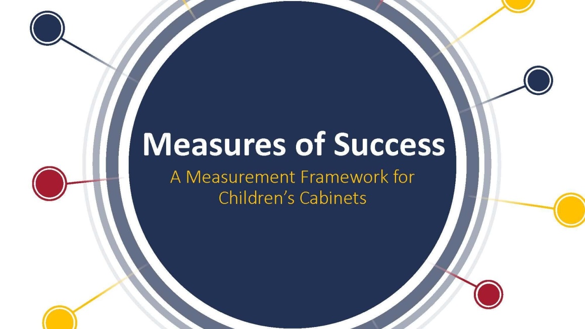 Measures of Success: A Measurement Framework for Children's Cabinets ...